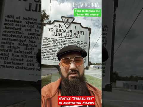 Israel Hill *NOT PROOF* of Hebrew Israelism (Farmville VA)