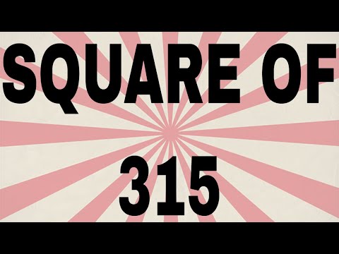 SQUARE OF 315