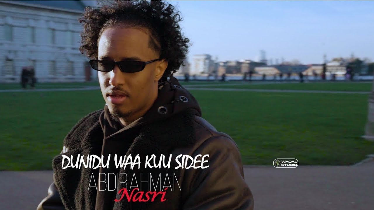 Lyrics & Translations of DUNIDU WAA KUU SIDEE by Abdirahman Nasri ...