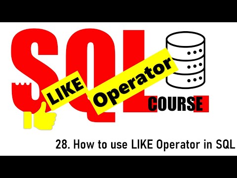 28. HOW TO USE LIKE OPERATOR IN SQL