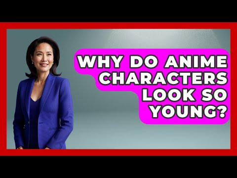 Why Do Anime Characters Look So Young? - Japan Past and Present
