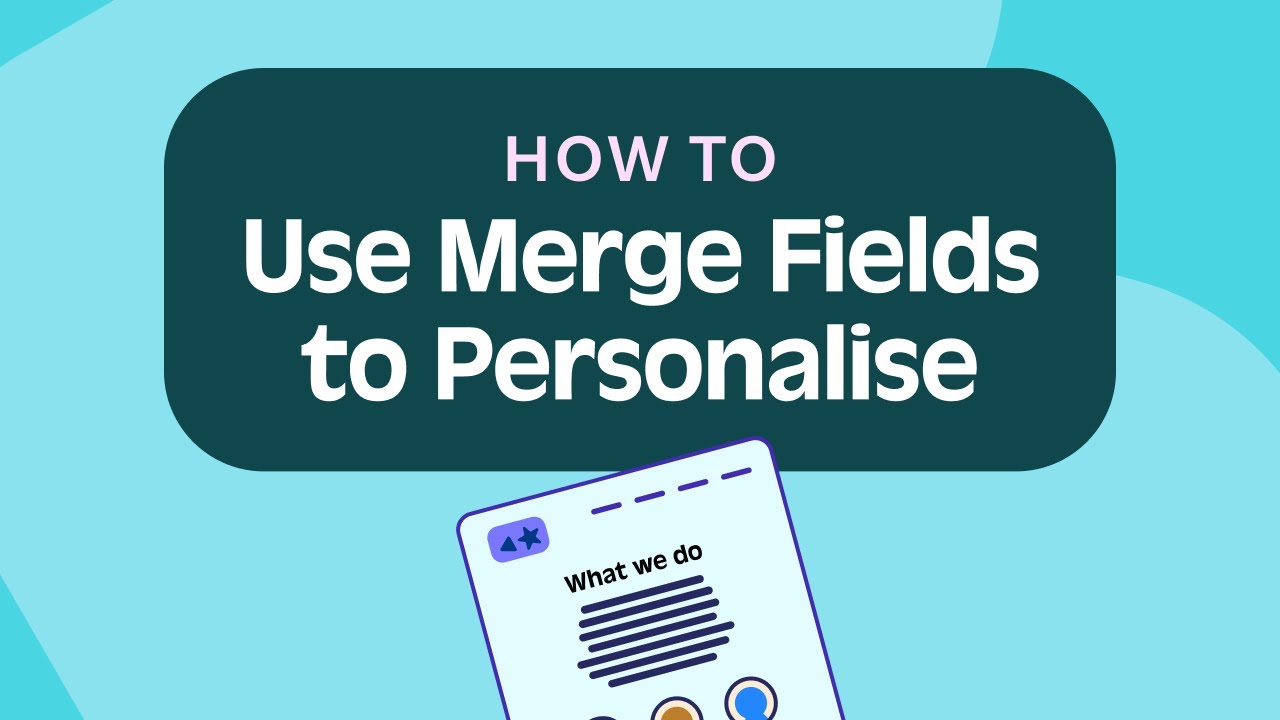 How Would I... use Merge Fields to personalise?
