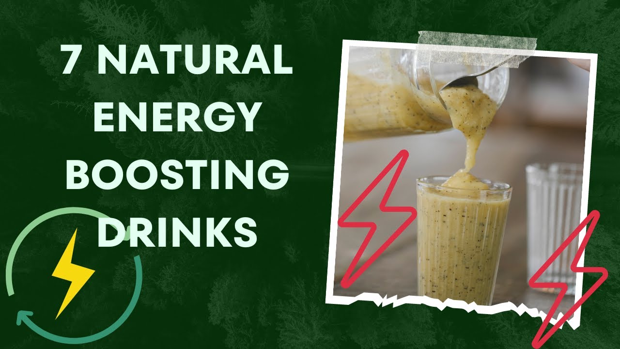 7 Natural Energy Boosting Drinks