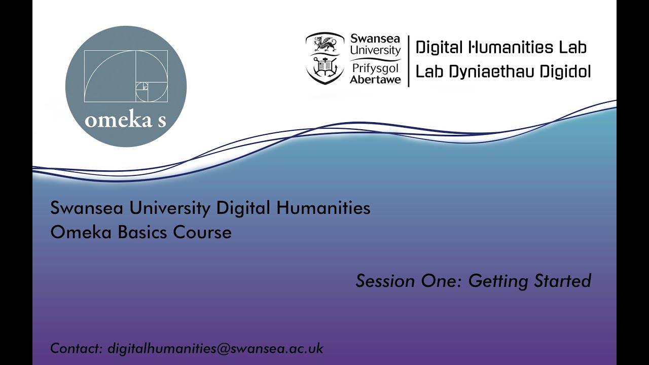 Omeka Basics 1: Getting Started - Swansea University Digital Humanities Training Course
