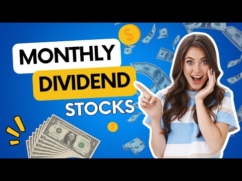 Best Monthly Dividend Stocks To Own in 2023