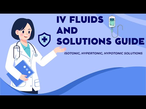 IV Fluid Types & Uses, Crystalloid IV: Isotonic, Hypertonic, Hypotonic Solutions