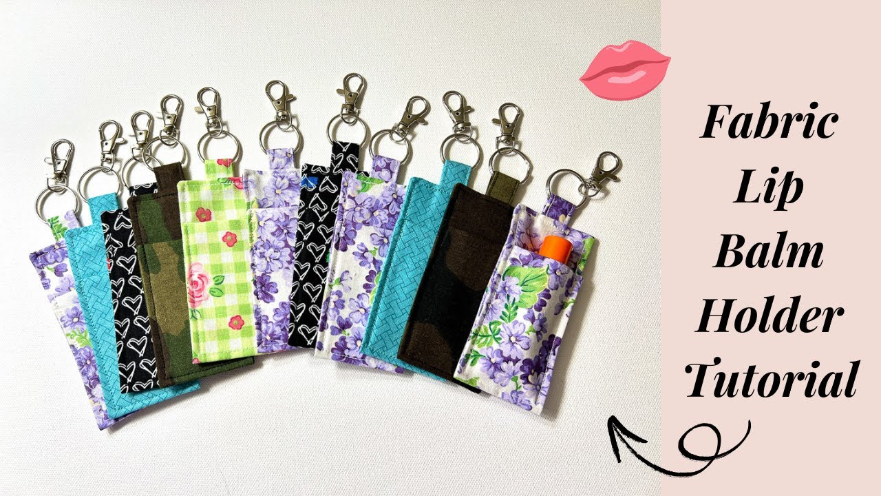 Fabric Lip Balm Holder Tutorial
