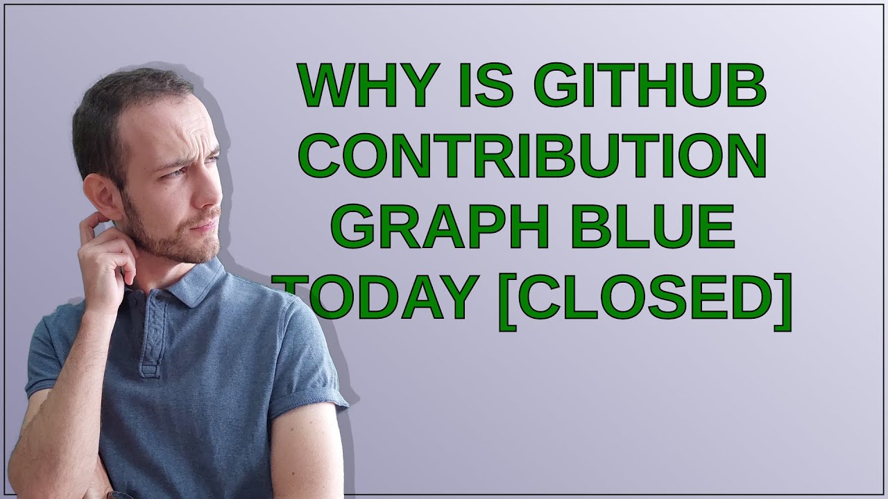 Why is Github Contribution Graph blue today [closed]