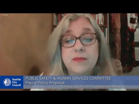 Seattle City Council Public Safety & Human Services Committee 7/13/21