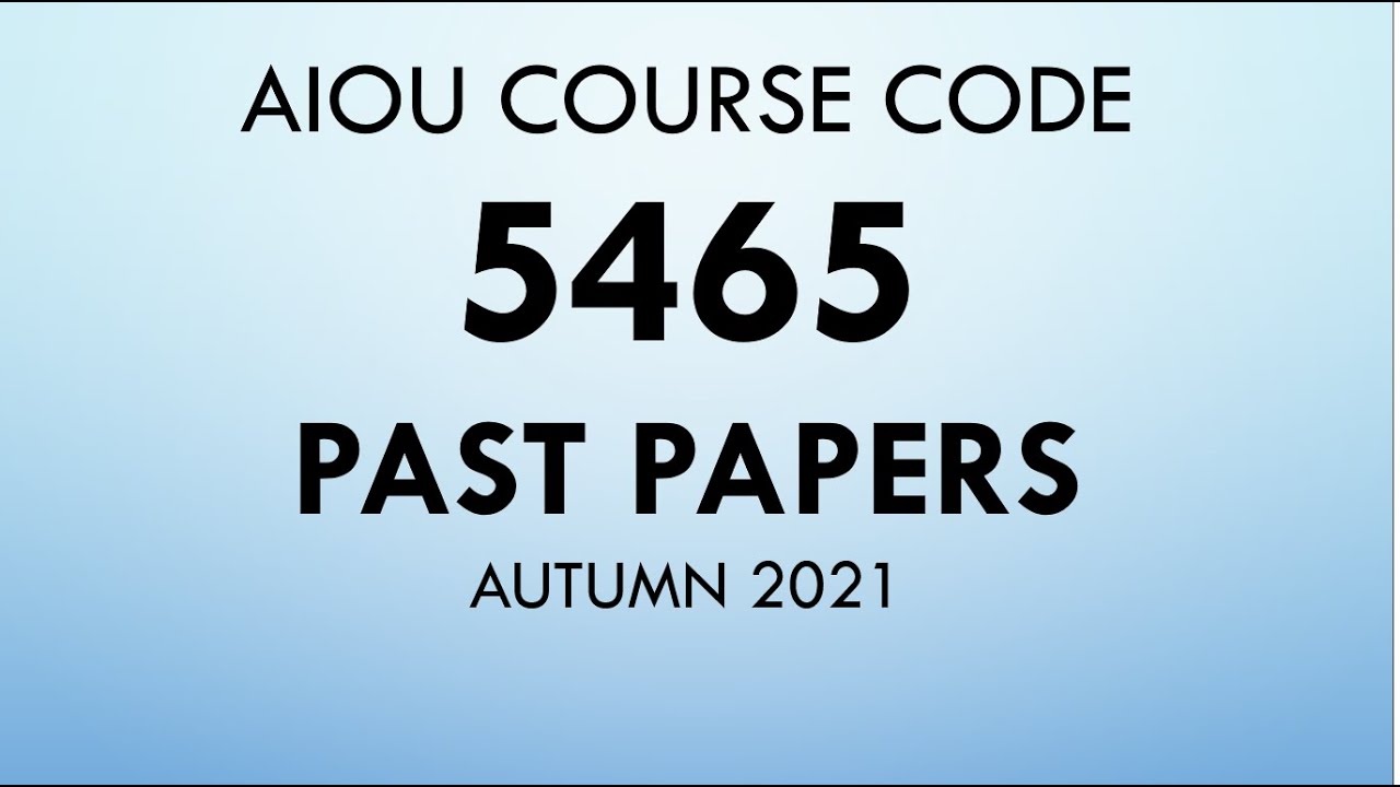 Aiou Course Code 5465 Past papers