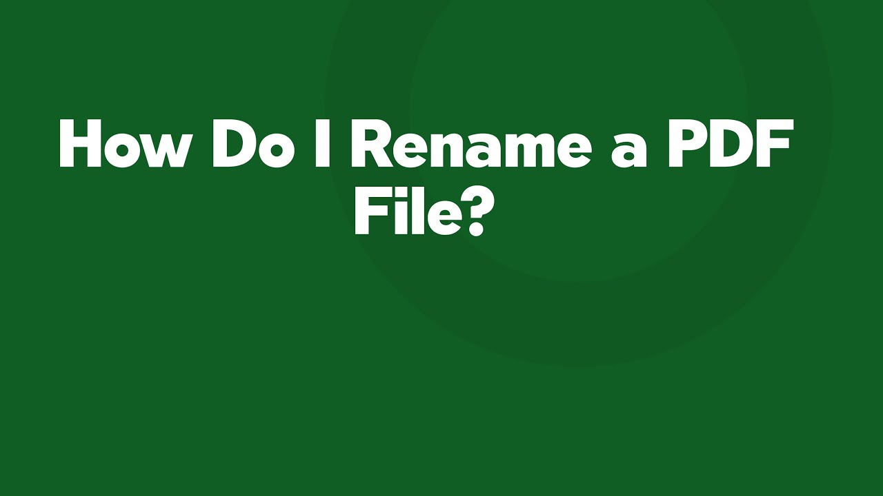 How Do I Rename a PDF File?