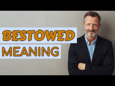 Bestowed | Definition of bestowed ???? ????