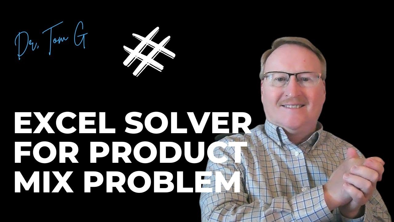 Excel Solver for Product Mix Problem, Linear Programing Basics