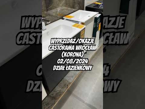 WYPRZEDAŻ/OKAZJE - CASTORAMA WROCŁAW (Korona) - 02/08/2024 - Dział łazienkowy