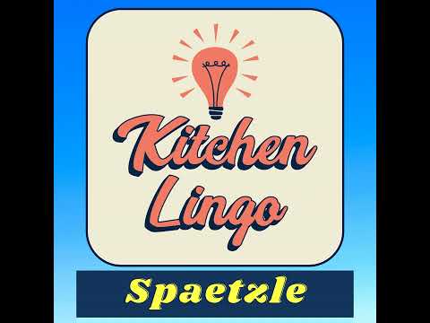 SPAETZLE - Kitchen Lingo Culinary Vocab Learning Challenge