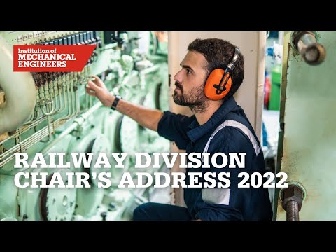 Railway Division Chair’s Address 2022: Not a Very Good Engineer! The Effect of this Mindset