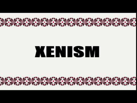 XENISM (definiție DEX)