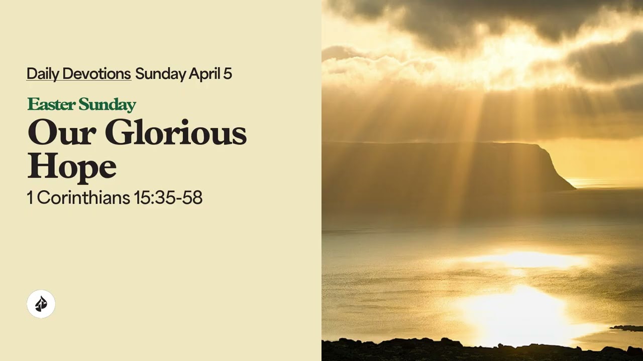 Our Glorious Hope – Daily Devotional