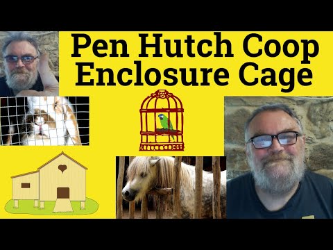 😎 Hutch Coop Pen Enclosure Cage Meaning - Hutch Defined - Coop Examples - Pen Definition - Enclosure