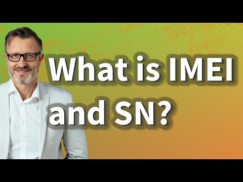 What is IMEI and SN?