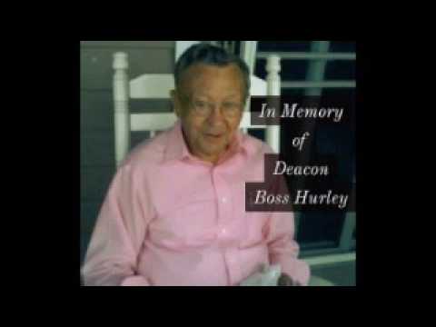 Boss Hurley Funeral Sunday - Obituary by Paul Cline, Chester Oakley, Jim Fields & Jason Lowery