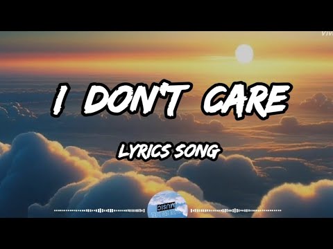 I Don't Care Lyrics Video | Love Song | Pop Song | New Song 2025