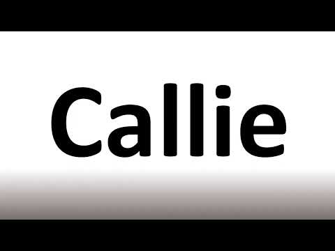 How to Pronounce Callie (correctly!)