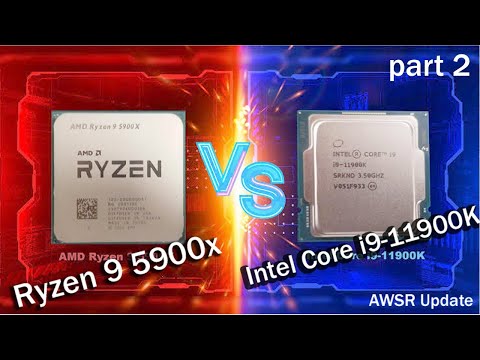 AMD Ryzen 9 5900X vs Intel Core i9-11900K/ part 2 / AWSR Update