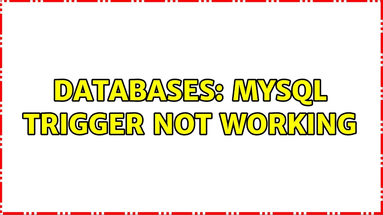 Databases: MYSQL Trigger not working