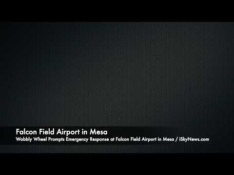 Wobbly Wheel Scare at Falcon Field Airport | Emergency Response in Mesa, AZ