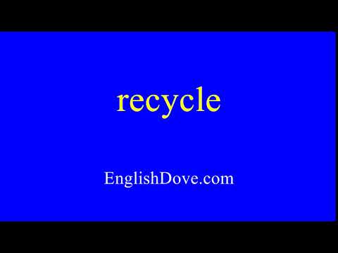 How to pronounce recycle in American English.