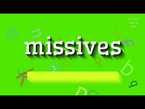 How to say "missives"! (High Quality Voices)