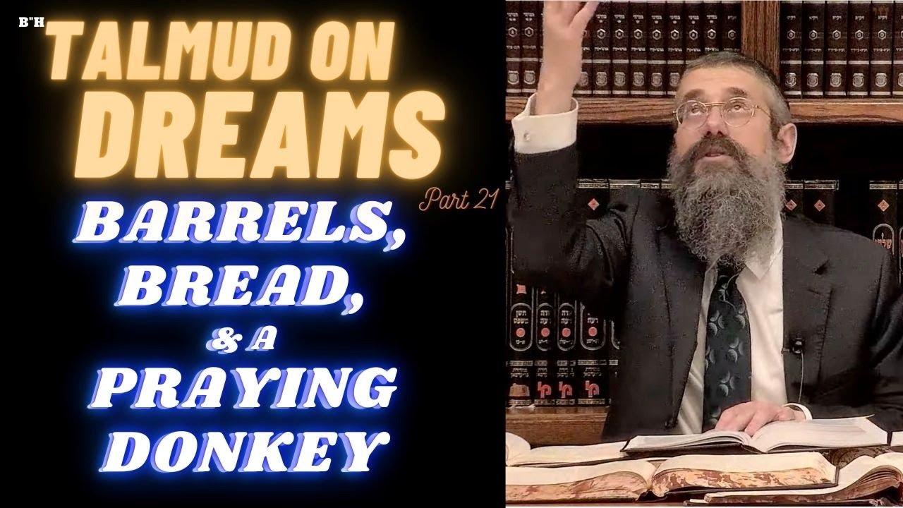 Barrels, Bread, and a Braying Donkey: Wild World of Talmud on DREAMS ...