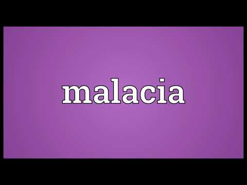 Malacia Meaning
