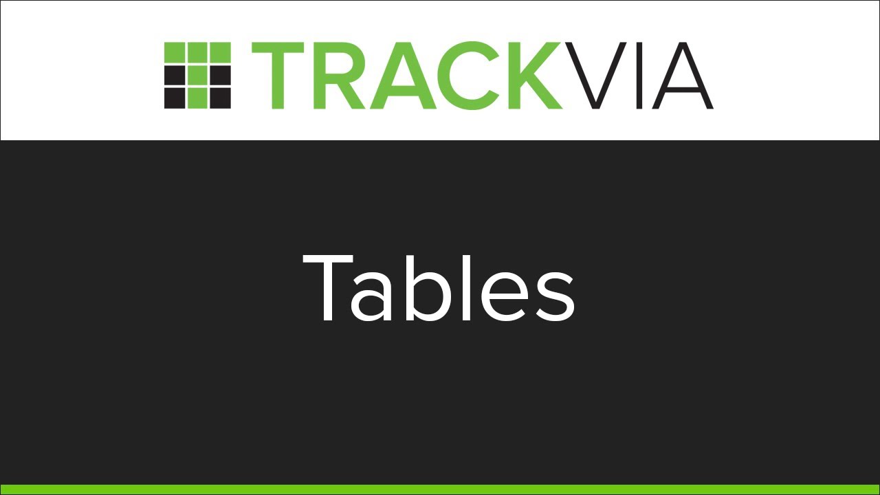 TrackVia: Tables