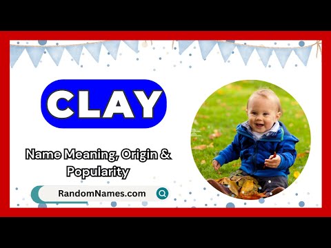 Clay - Baby Boy Name Meaning, Origin & Popularity - RandomNames.com