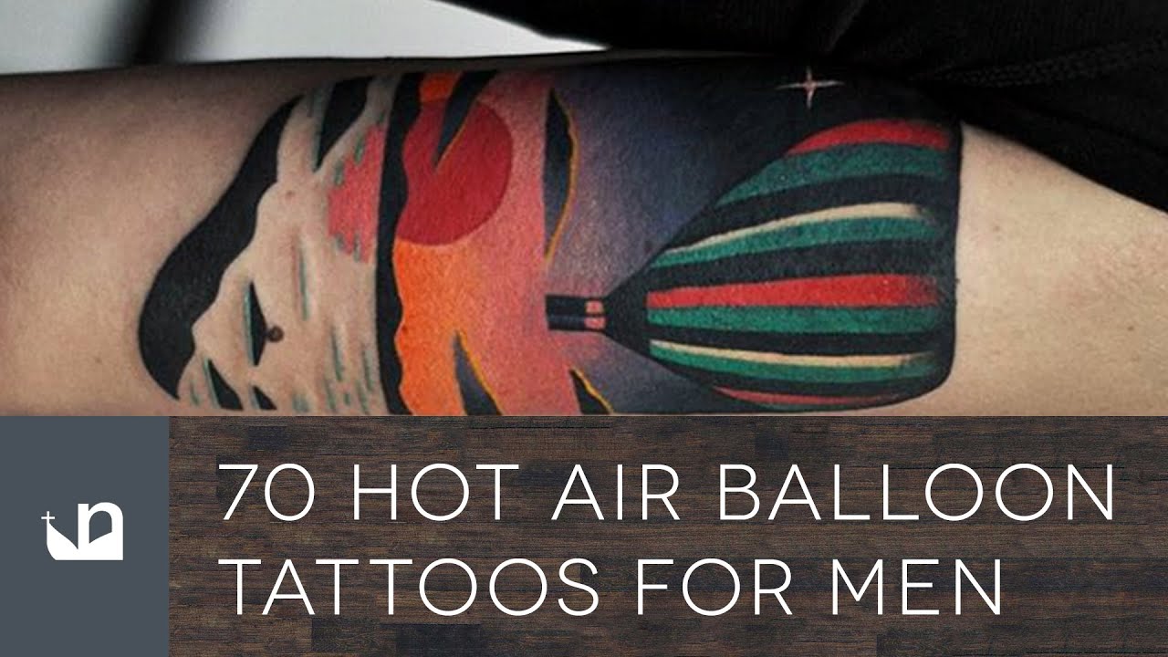 70 Hot Air Balloon Tattoos For Men