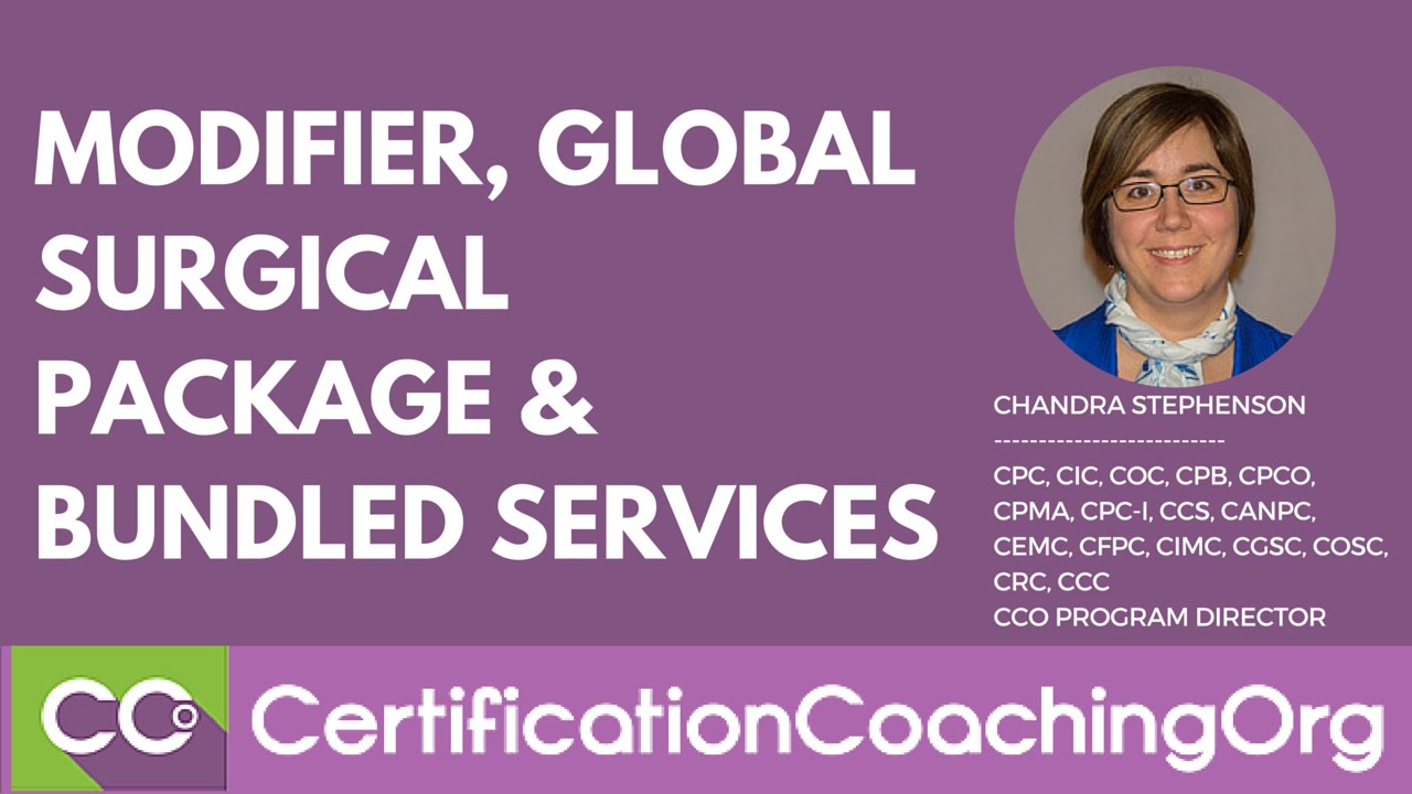 Modifiers, Global Surgical Package and Bundled Services Explained