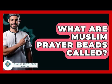 What Are Muslim Prayer Beads Called? - Islamic Knowledge Network