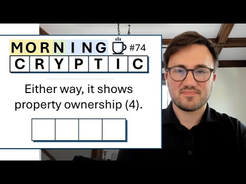 Morning Cryptic #74: Either way, it shows property ownership (4).