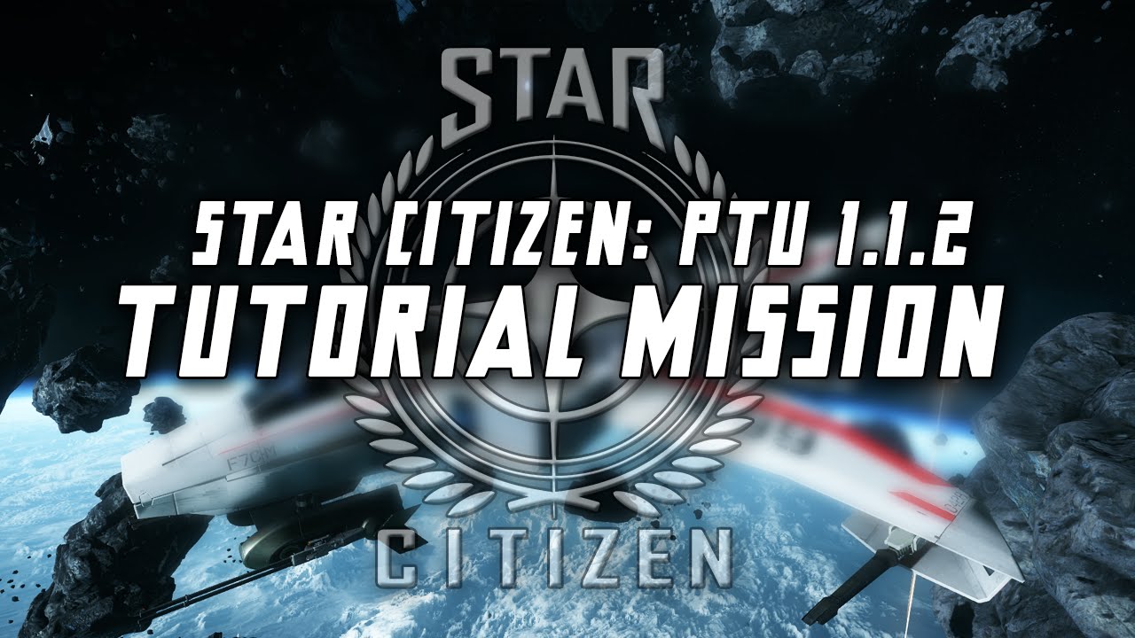 Star Citizen PTU 1.1.2: Basic Flight Training / Tutorial Mission