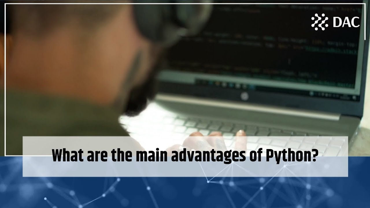 What are the main advantages of Python? | DAC.digital