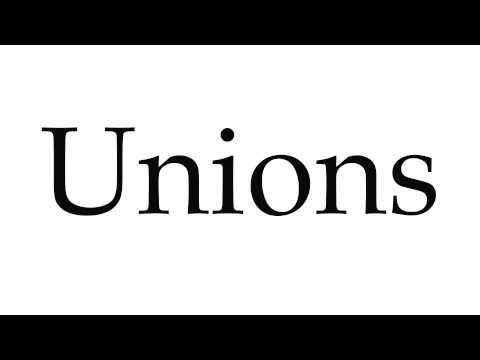 How to Pronounce Unions