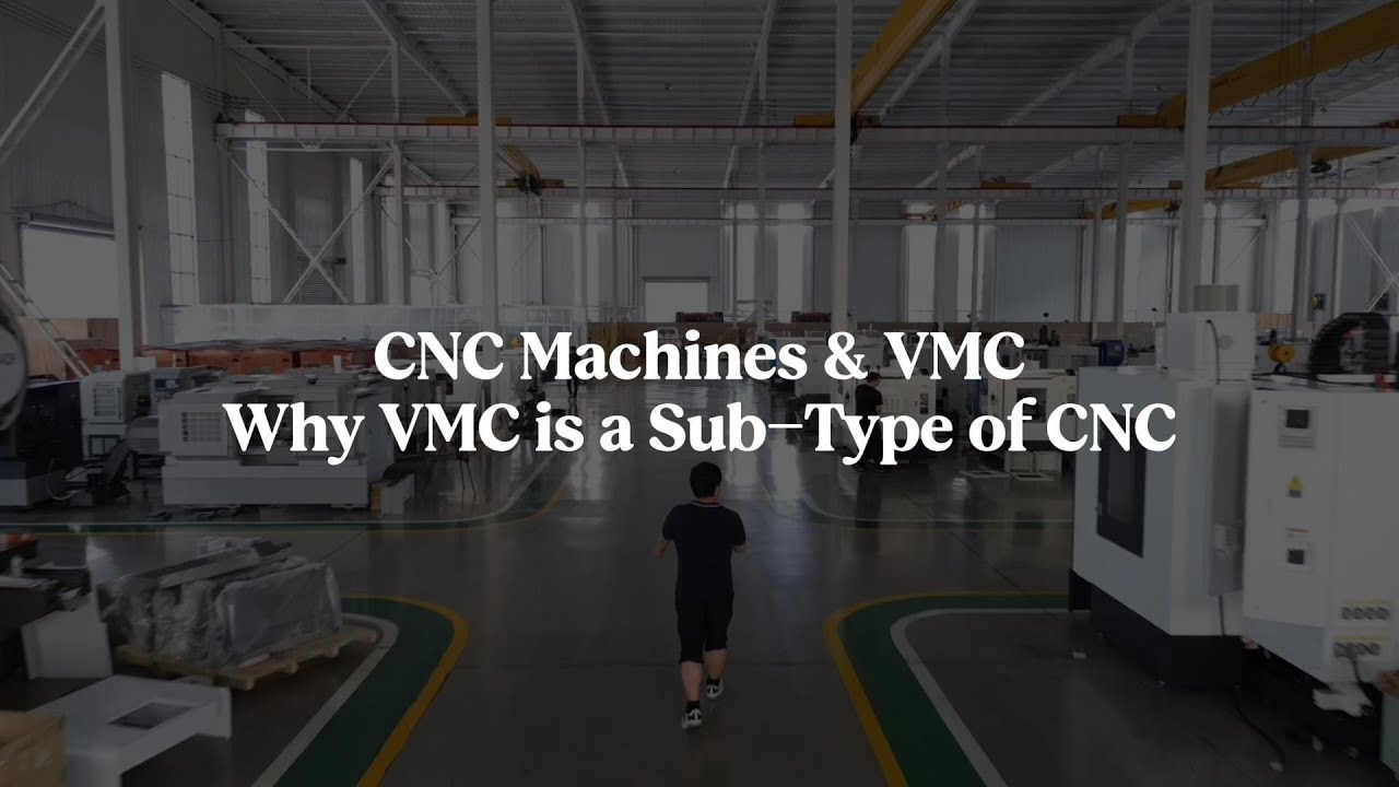 CNC Machines & VMC丨Why VMC is a Sub-Type of CNC? #cnc #vmc #cncmachine