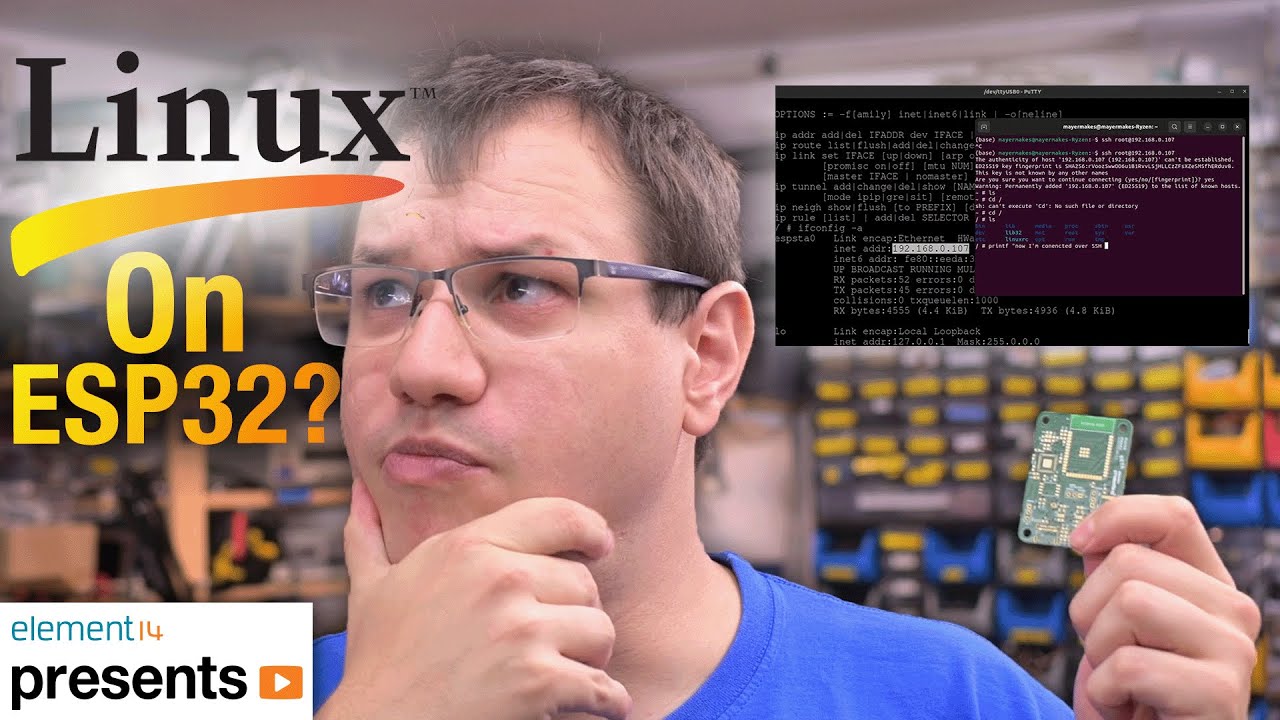 Episode 623 How To Run Linux On An Esp32 Element14 Community