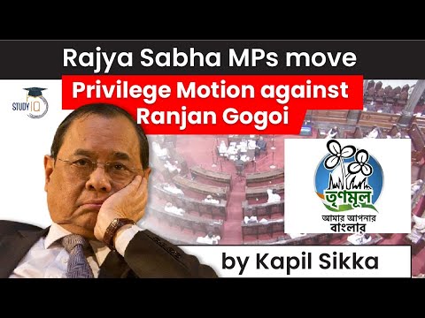What is Privilege Motion? Rajya Sabha MPs move Privilege Motion against Ranjan Gogoi | Polity UPSC