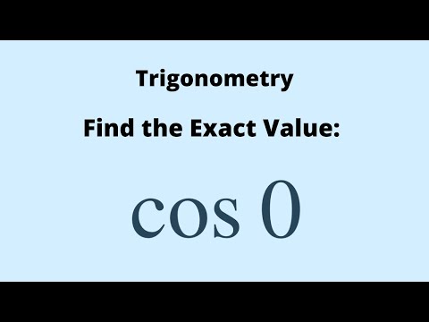 Trigonometry: Finding the Exact Value of Cosine in Radians: cos 0