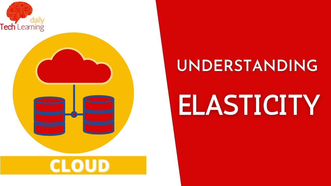 Elasticity in Cloud Computing | Understanding Elasticity