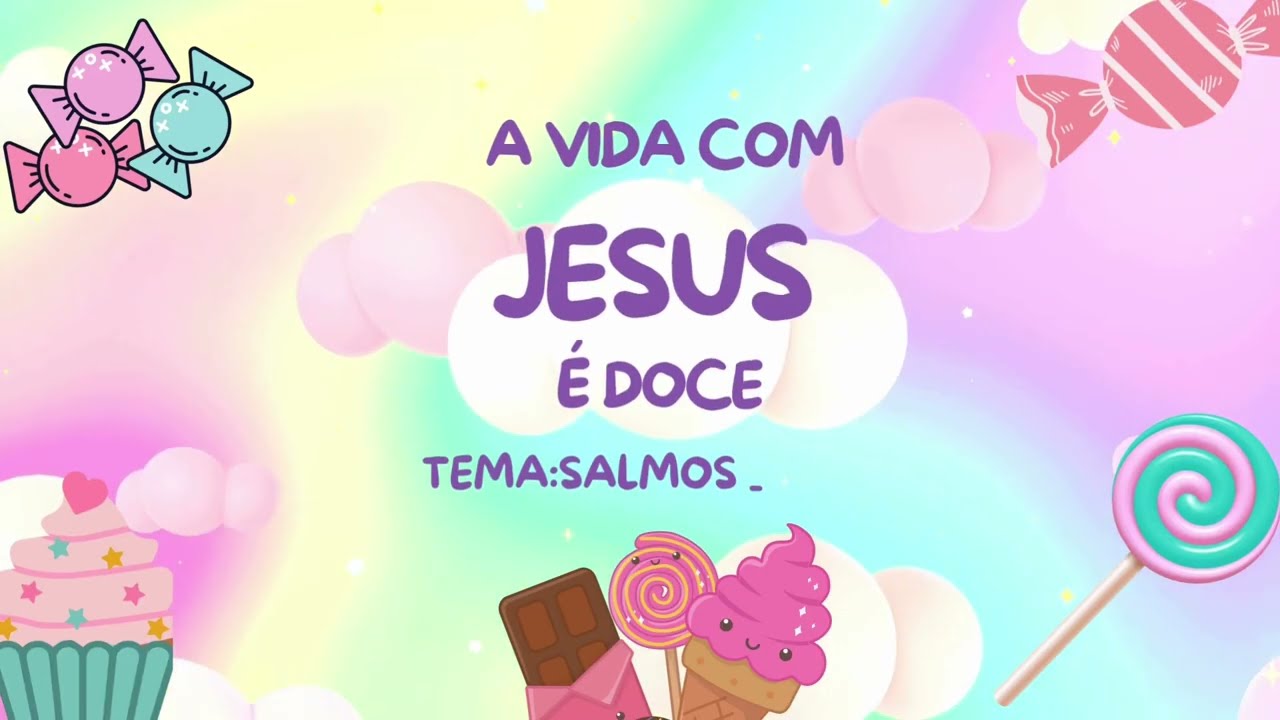 A VIDA COM JESUS É DOCE - INFANTIL EVANGÉLICO