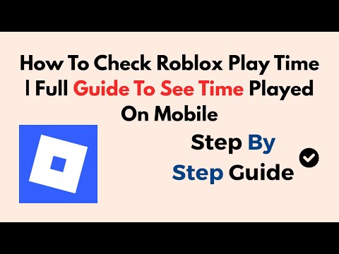 How To Check Roblox Play Time | Full Guide To See Time Played On Mobile